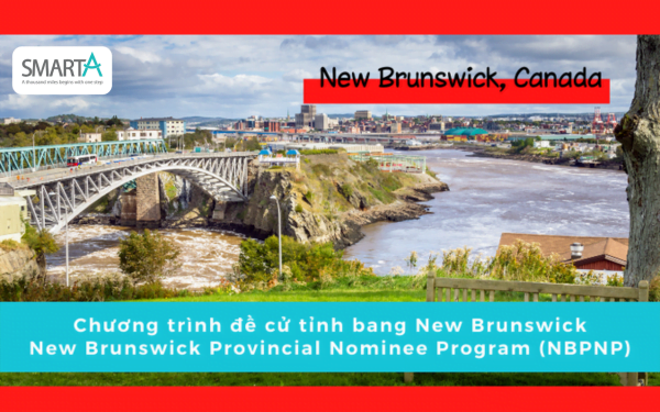 Tất tần tật về chương trình đề cử tỉnh bang New Brunswick (NBPNP) - Phần 1